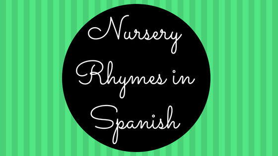 Spanish Nursery Rhymes - Spanish Profe